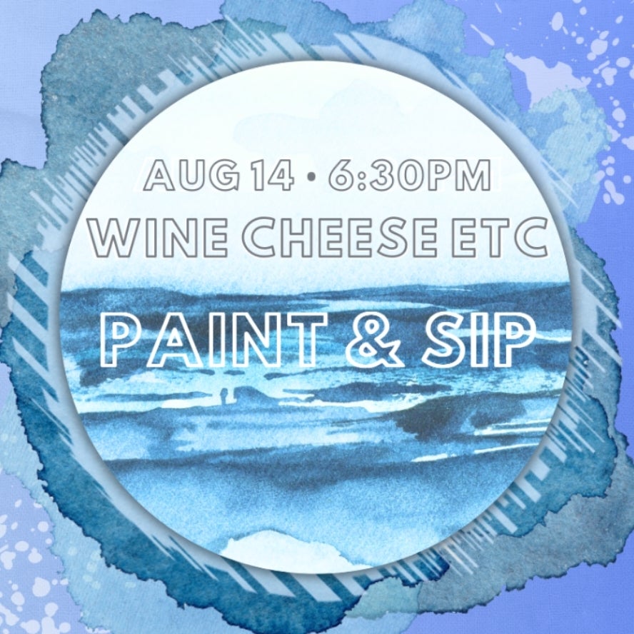 Paint & Sip | Wine Cheese Etc